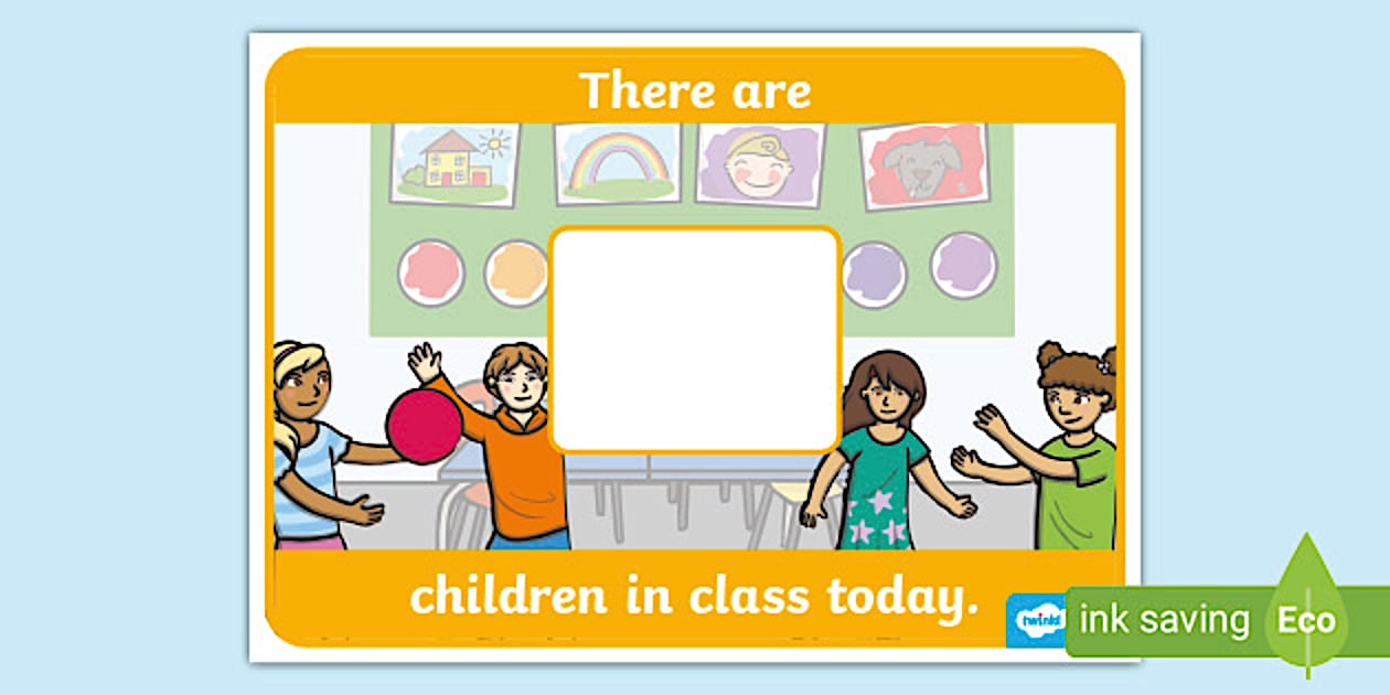 There are Children in Class Today Display Poster - Twinkl