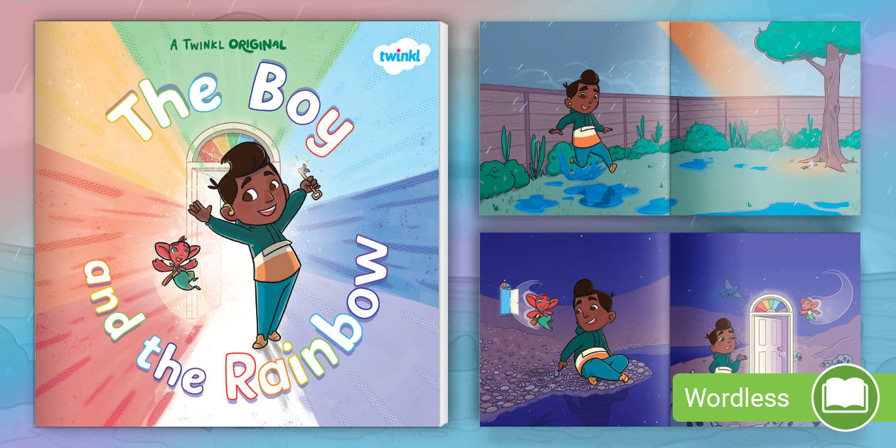 Wordless Version: The Boy and the Rainbow eBook - Twinkl