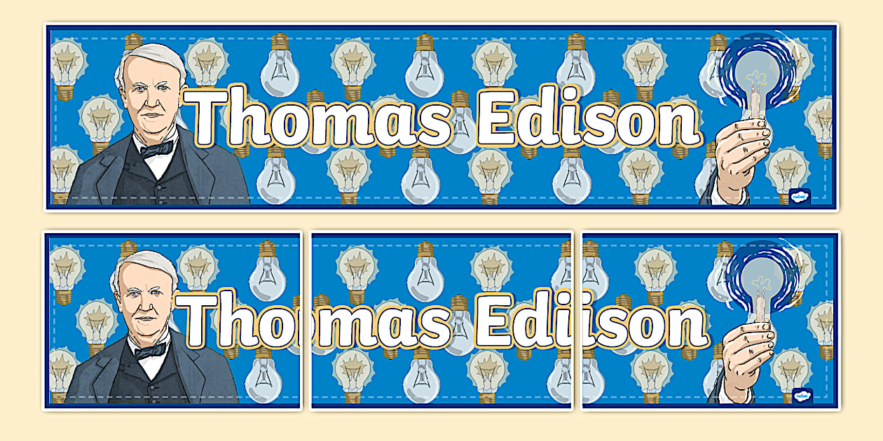 Thomas Edison Display Banner (teacher made) - Twinkl