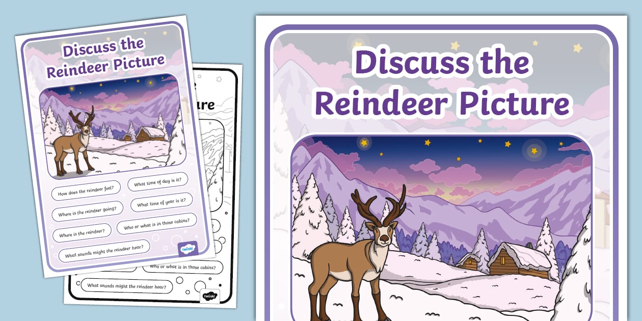 Discuss the Reindeer Picture Prompt (teacher made) - Twinkl