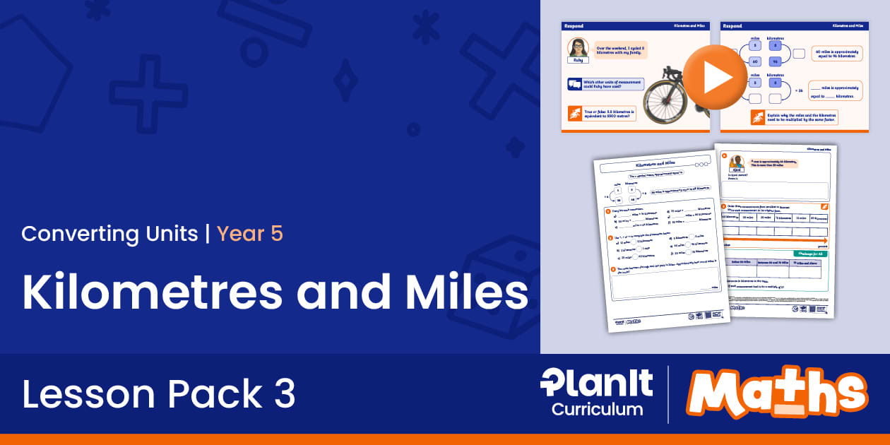 👉 Year 5 Kilometres and Miles Teaching Pack