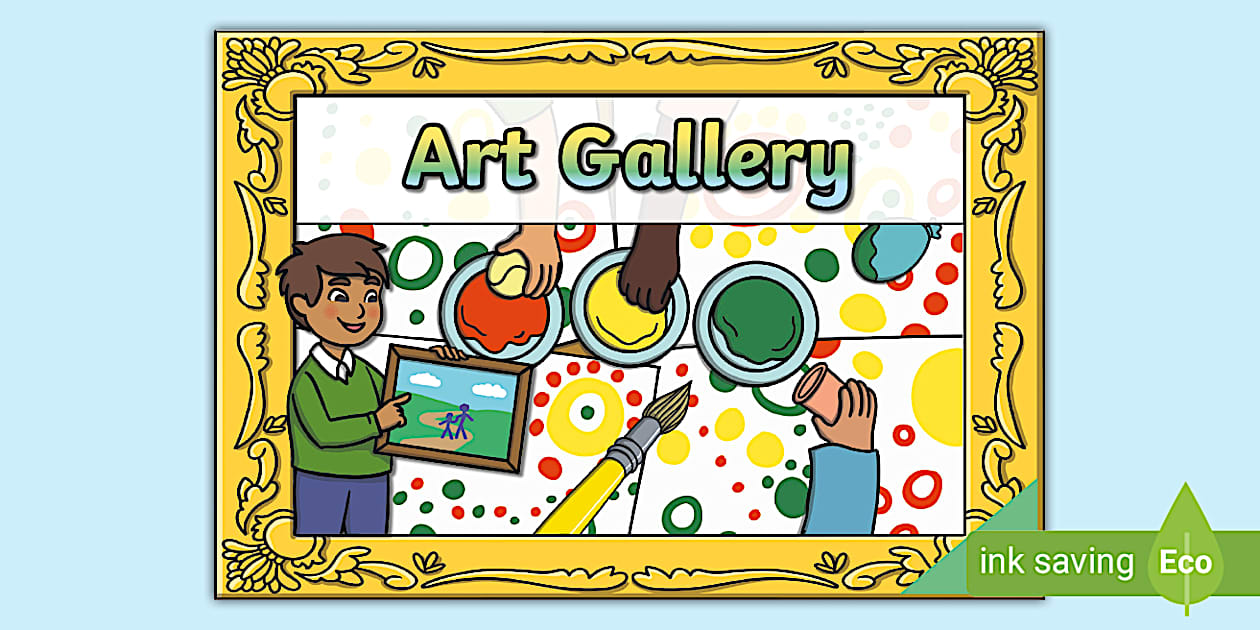 Art Gallery Display Poster - Twinkl - EYFS (teacher made)