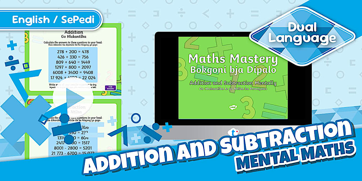 Grade 4 Maths Addition & Subtraction Mental Sepedi//English