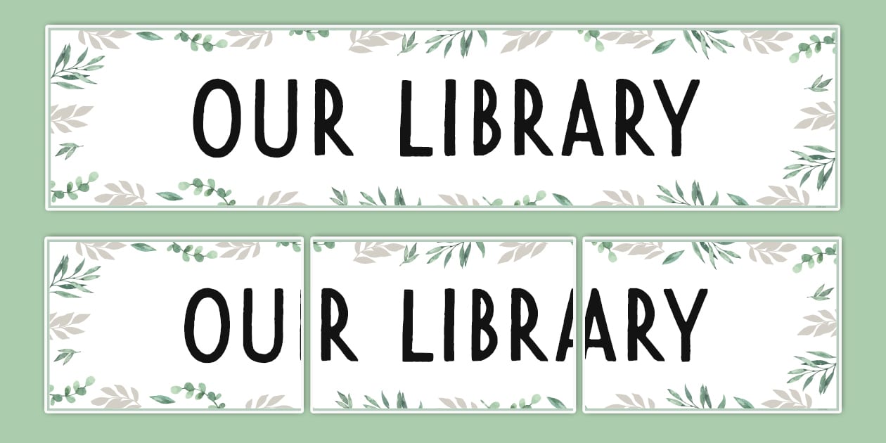 Botanical-Themed Our Library Display Banner - Twinkl