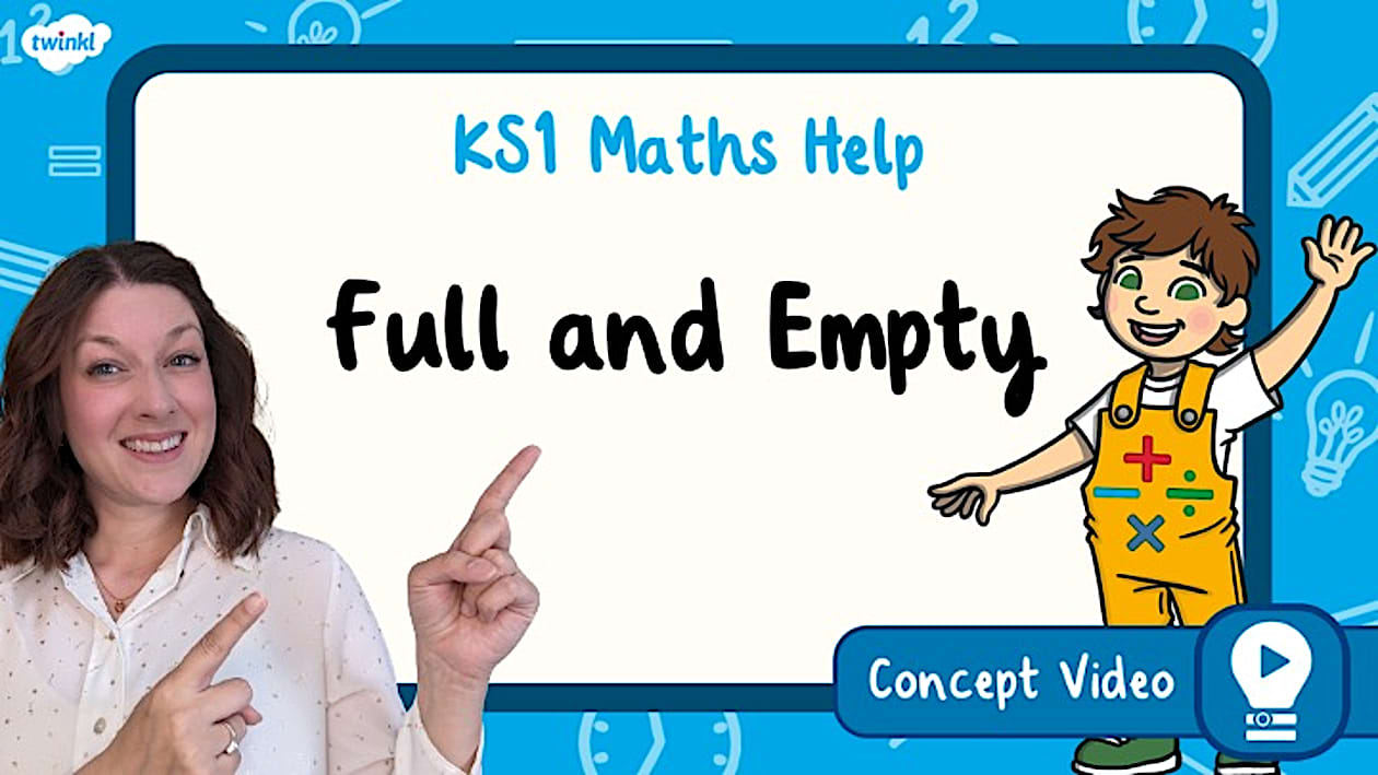 👉 Full and Empty | KS1 Maths Concept Video (Teacher-Made)