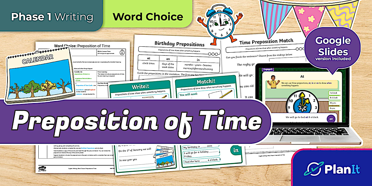 Phase 1 Writing: Word Choice: Prepositions of Time - Twinkl