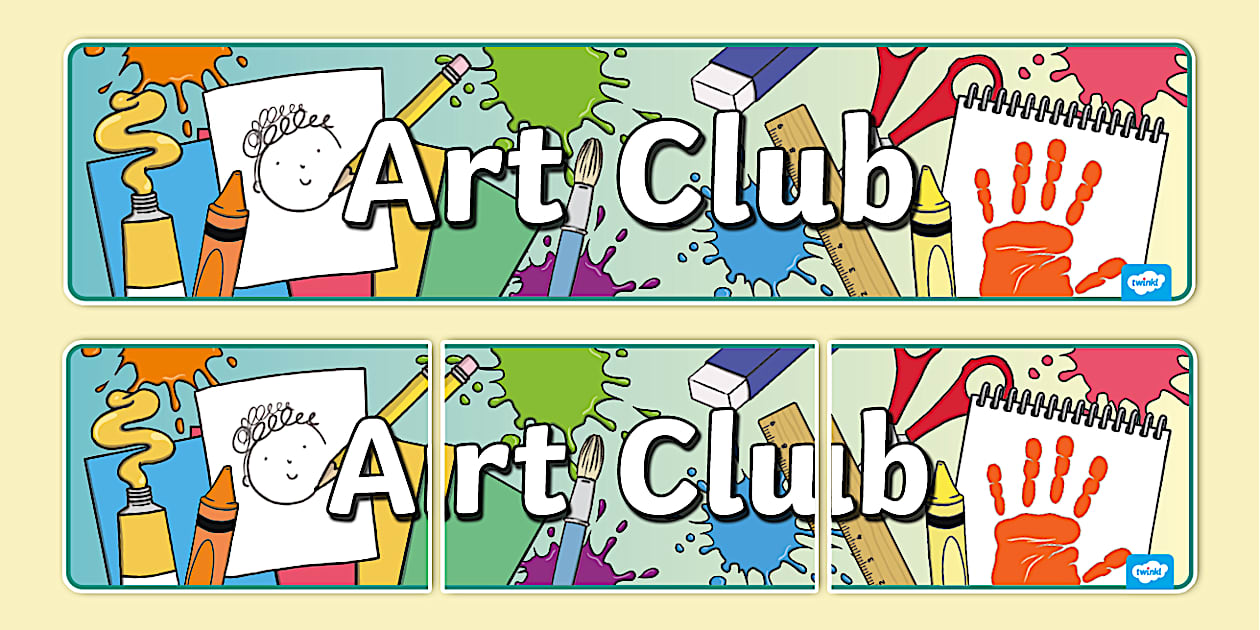 Art Club Display Banner (Australia) (Teacher-Made) - Twinkl