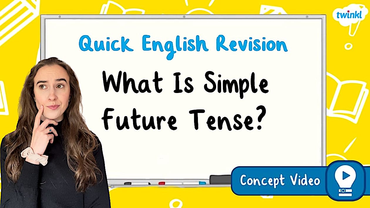 What Is Simple Future Tense | KS2 English Concept Video