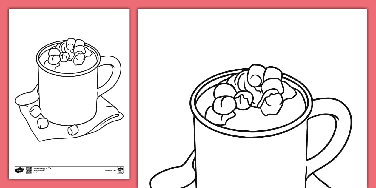 Hot Chocolate Colouring Sheet | Twinkl Resources