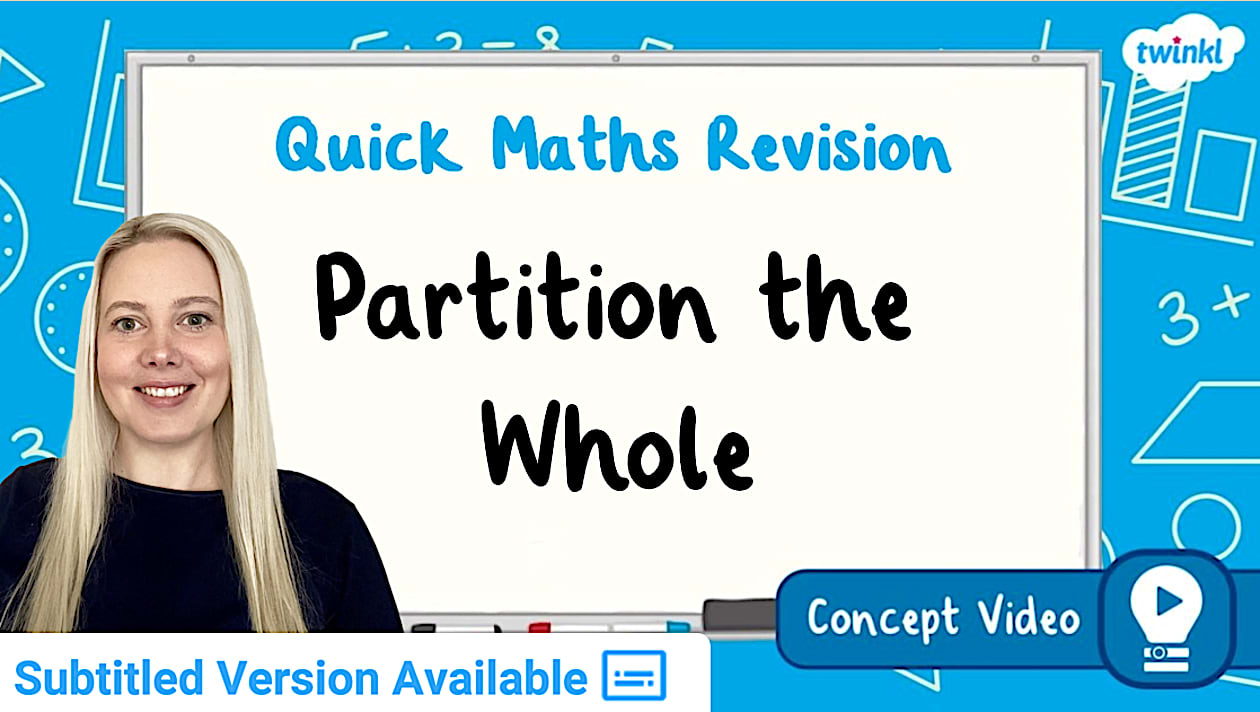 👉 Partition the Whole | KS2 Maths Concept Video - Twinkl