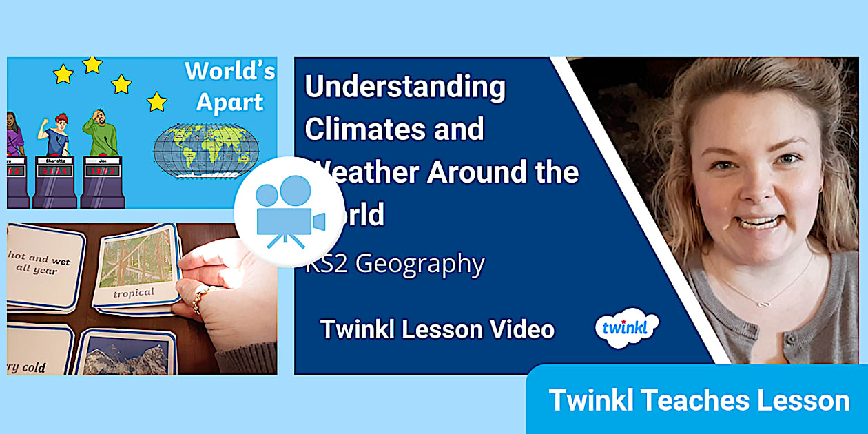 Weather Climates Around the World Video | KS2 Geography