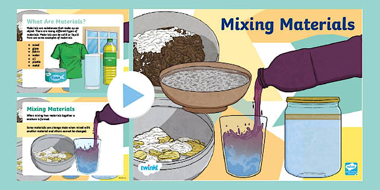 Mixing Materials PowerPoint - Twinkl