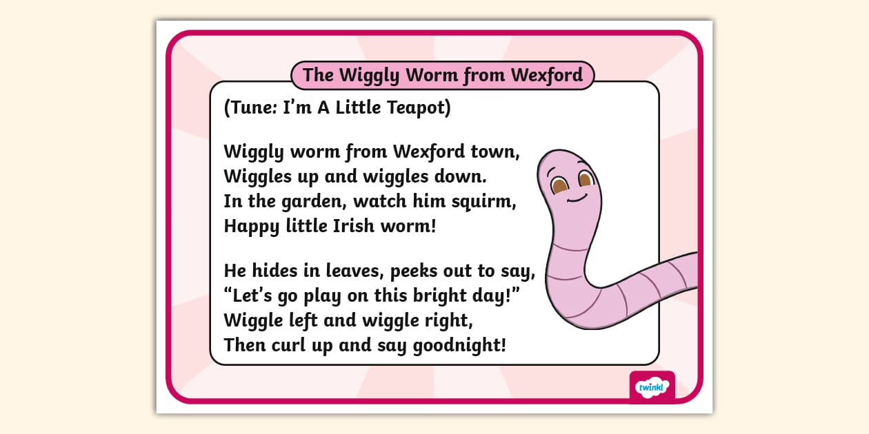 The Wiggly Worm from Wexford Nursery Rhyme Poster - Twinkl