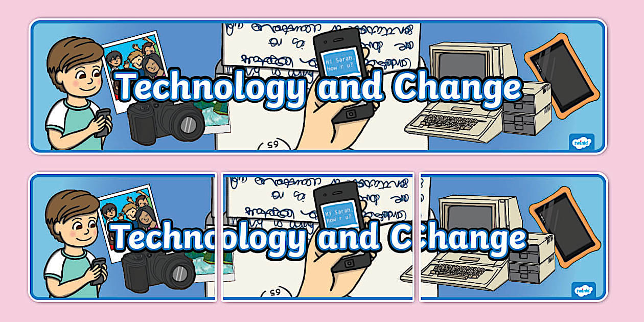 Technology and Change Display Banner (Teacher-Made) - Twinkl