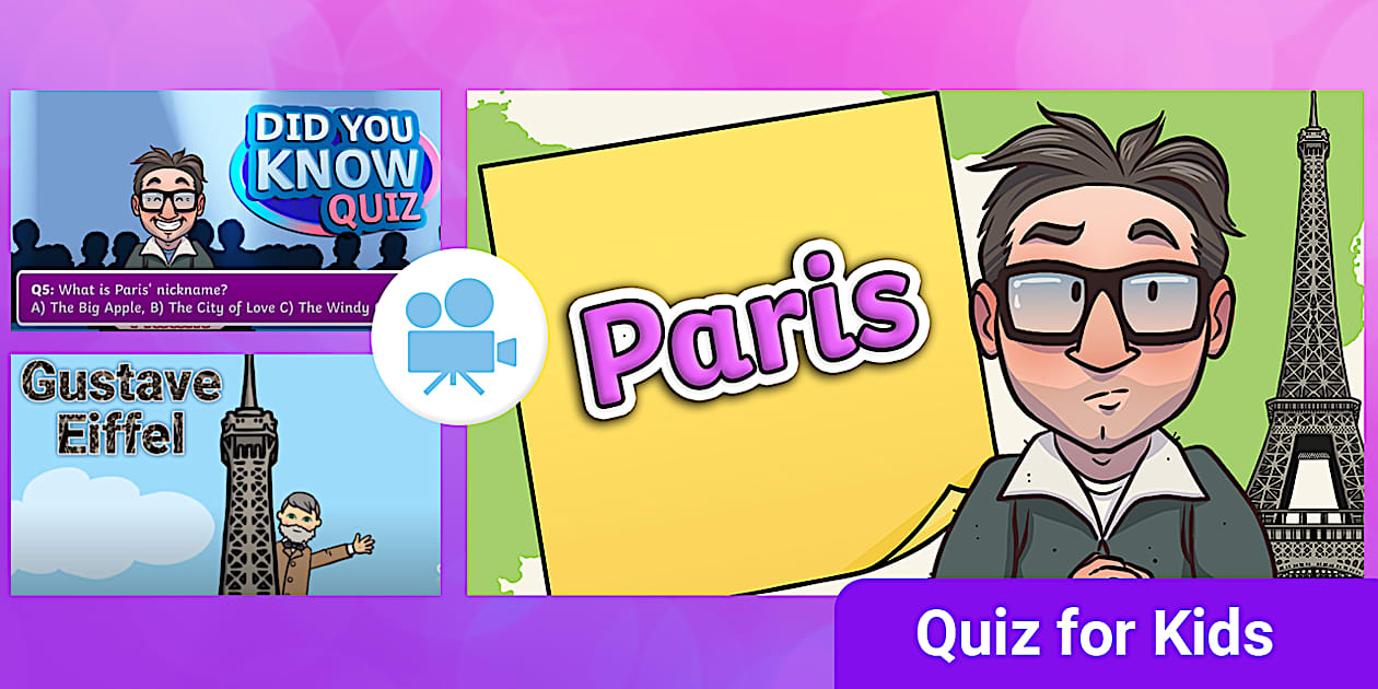 Paris Facts Video Quiz for Kids | Quizzes | Parents - Twinkl