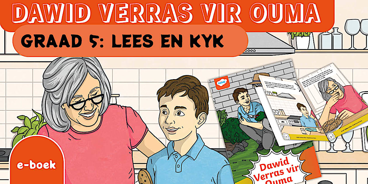 Lees en Kyk: Afrikaanse Storie Graad 5 - Dawid Verras vir Ouma