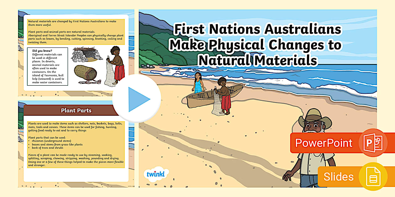 First Nations Australians Physical Changes to Materials