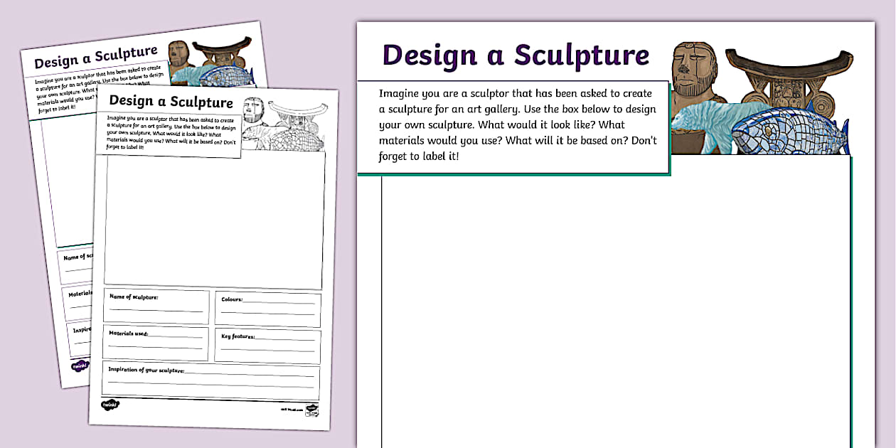 Design a Sculpture Worksheet (teacher made) - Twinkl
