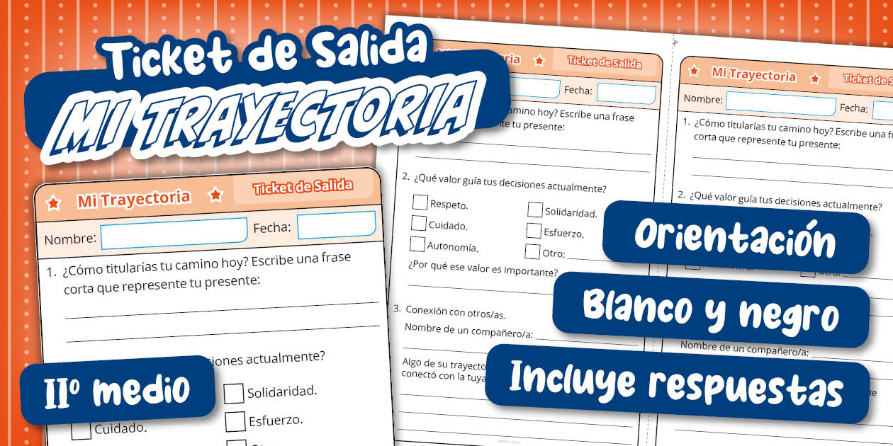 Ticket de Salida | Mi Trayectoria | Orientación | II° medio