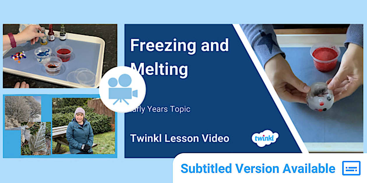 Freezing and Melting Video Lesson | Early Years Topics
