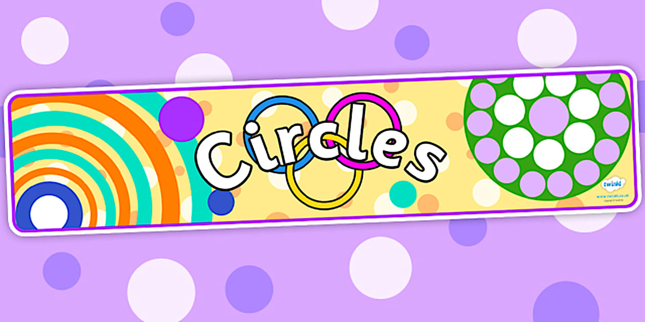 Circles Display Banner (teacher made) - Twinkl