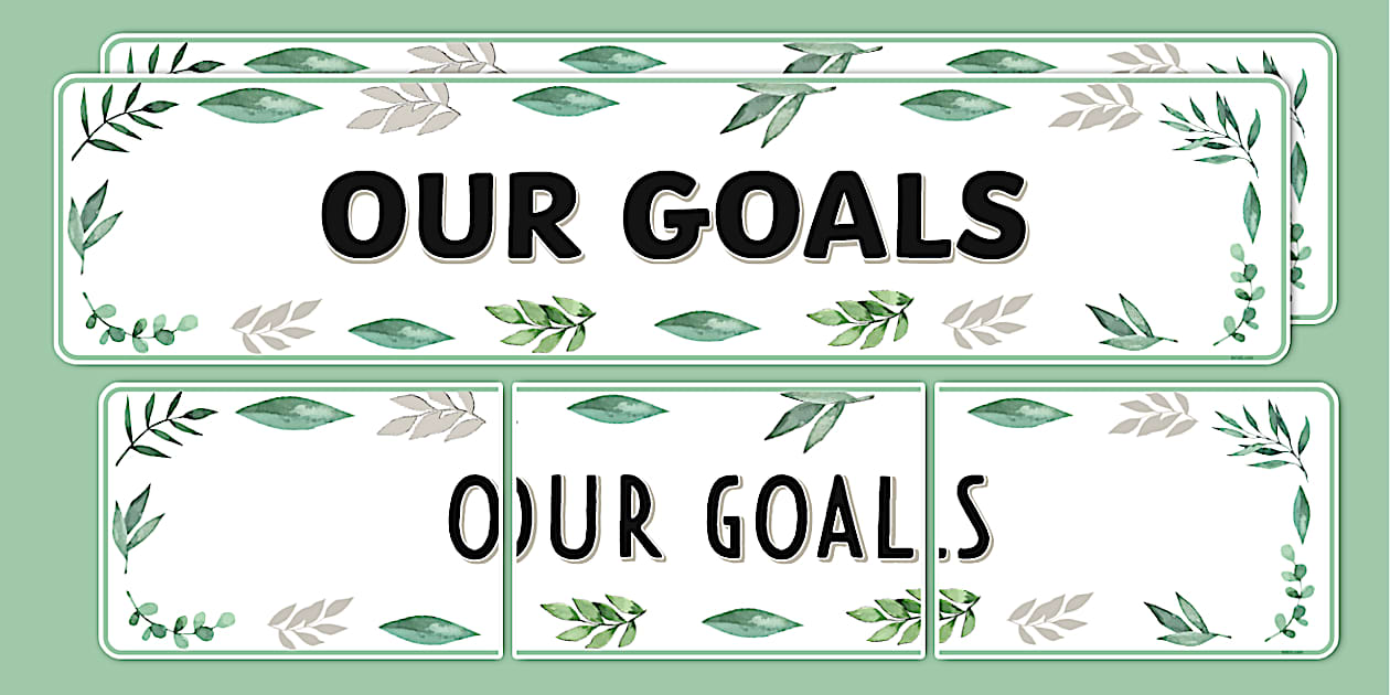 Muted Botanical Themed Our Goals Display Banner - Twinkl