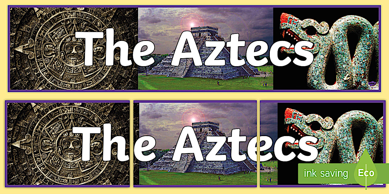 The Aztecs Photo Display Banner (teacher made) - Twinkl