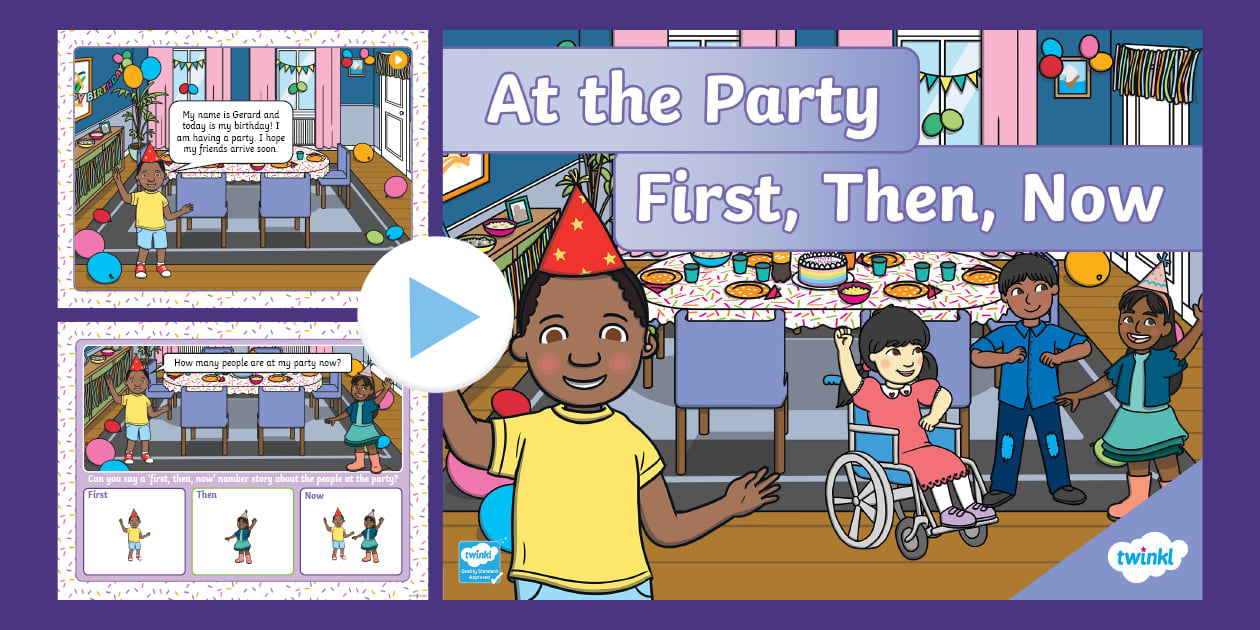 👉 At the Party First, Then, Now Maths PowerPoint | Twinkl EYFS