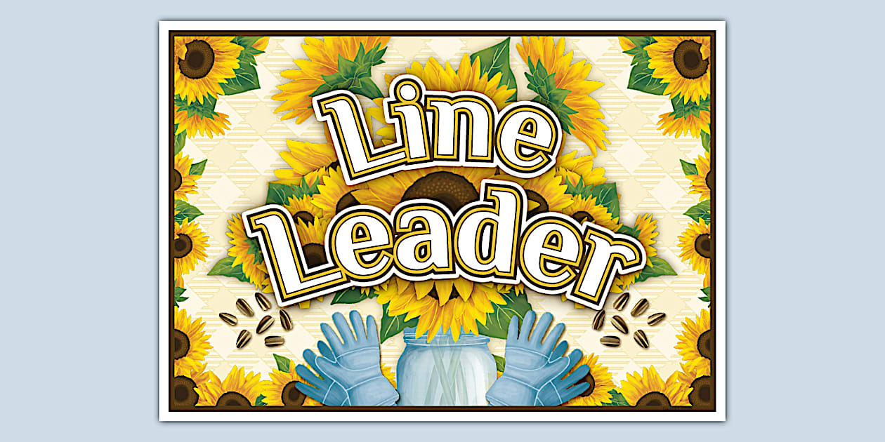 Sunflower-Themed Line Leader Display Poster (teacher made)