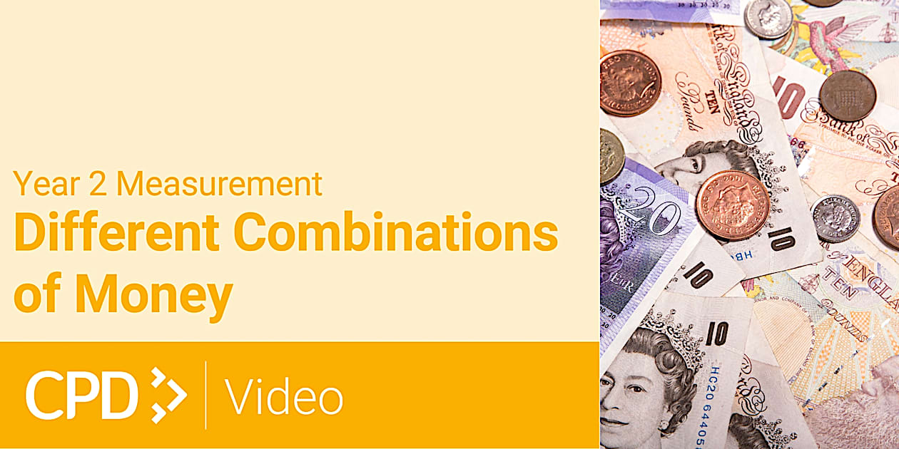 How to Teach Y2 Different Combinations of Money CPD Video
