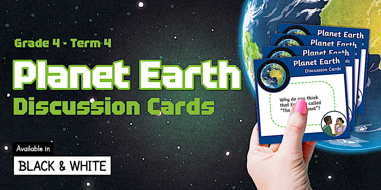 Grade 4 NS - Term 4 - Planet Earth-Discussion Cards (CAPS Aligned)