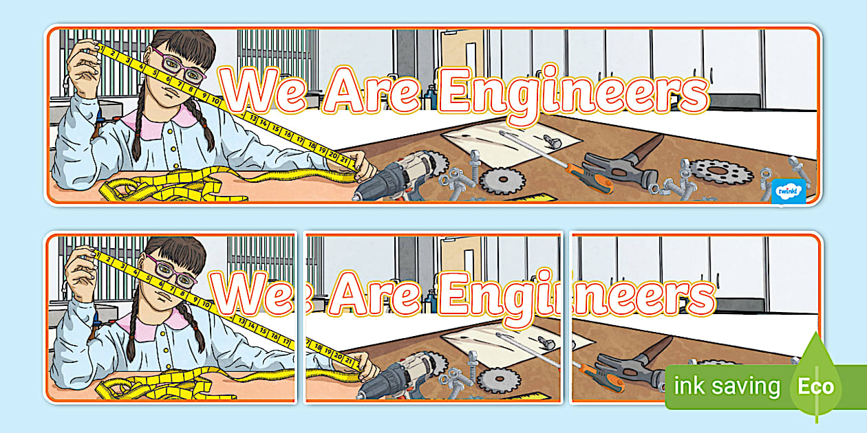 We Are Engineers DT Display Banner - Twinkl - KS2 - Twinkl