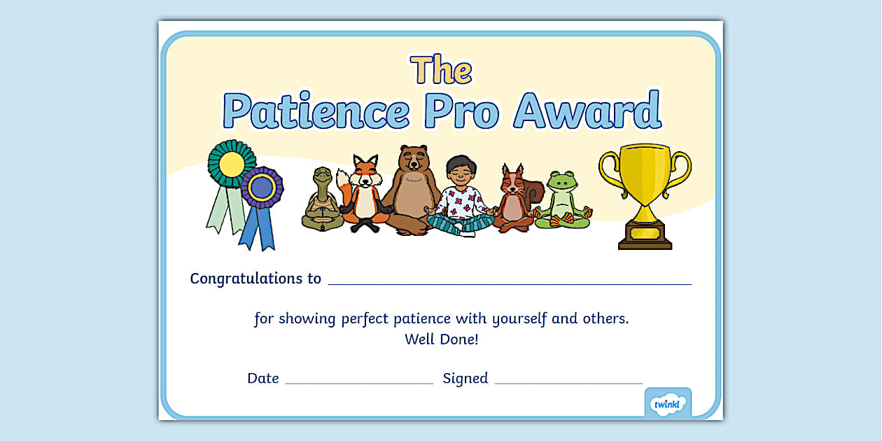 The Patience Pro Award Certificate (teacher made) - Twinkl