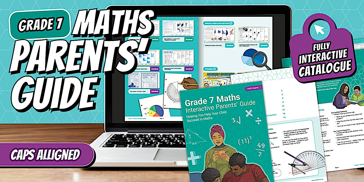 Grade 7 Maths - Interactive Parents' Guide (CAPS Aligned)