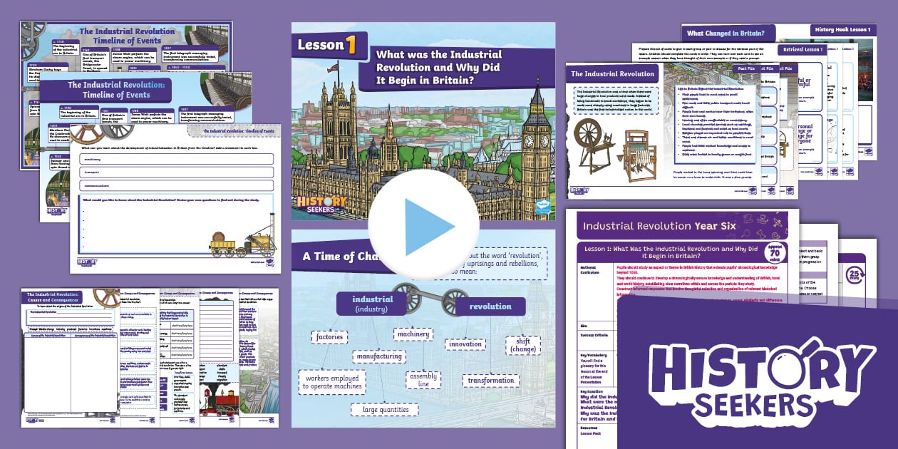 History Seekers: UKS2: Industrial Revolution Lesson 1