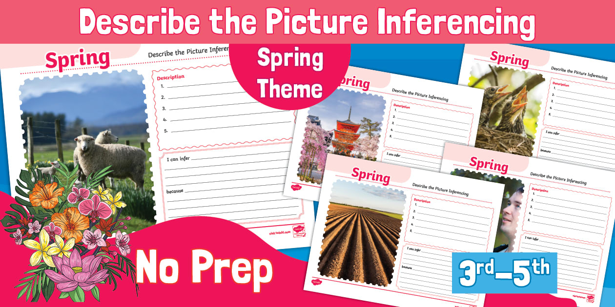Spring Theme Describe the Picture Inference Worksheet