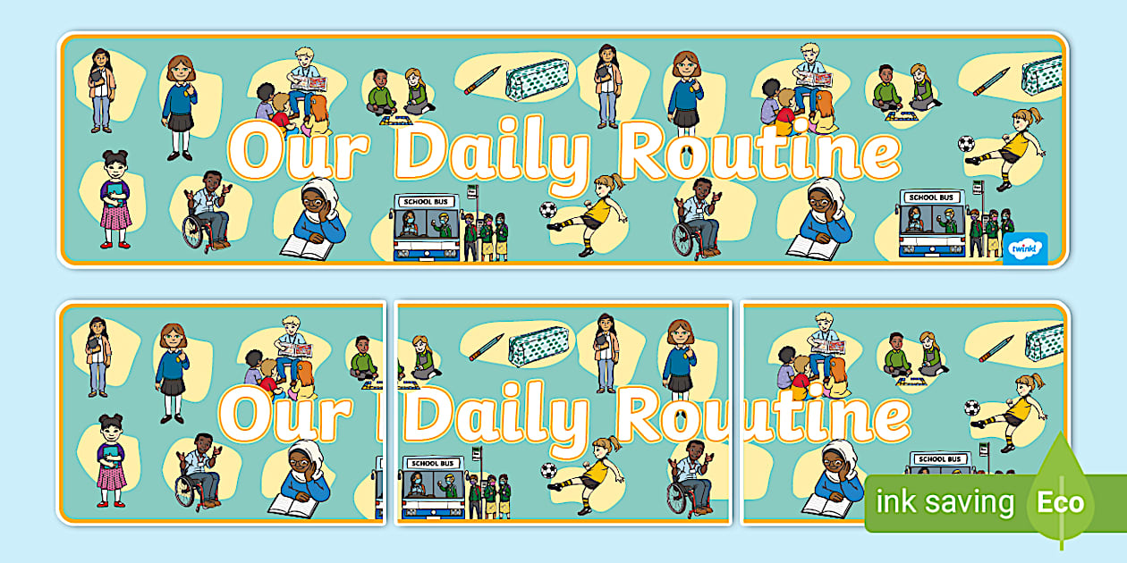 Our Daily Routine Display Banner (teacher made) - Twinkl