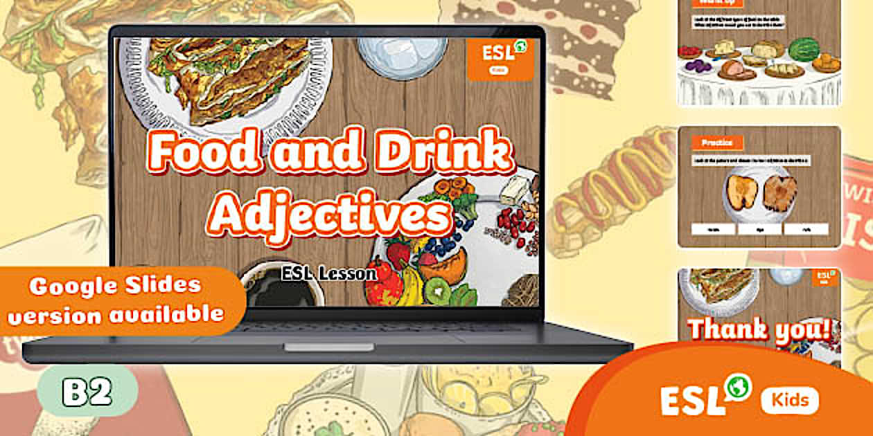 ESL Food and Drink Adjectives Lesson [Kids, B2]
