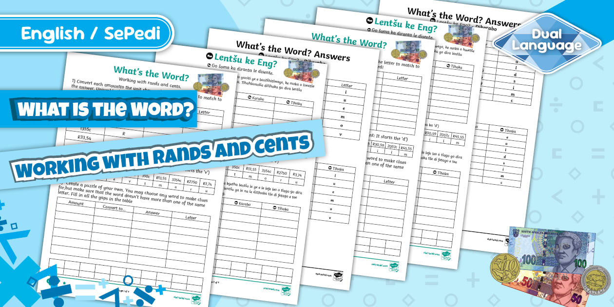 Whats the Word? Working with Rands and Cents- Sepedi/English