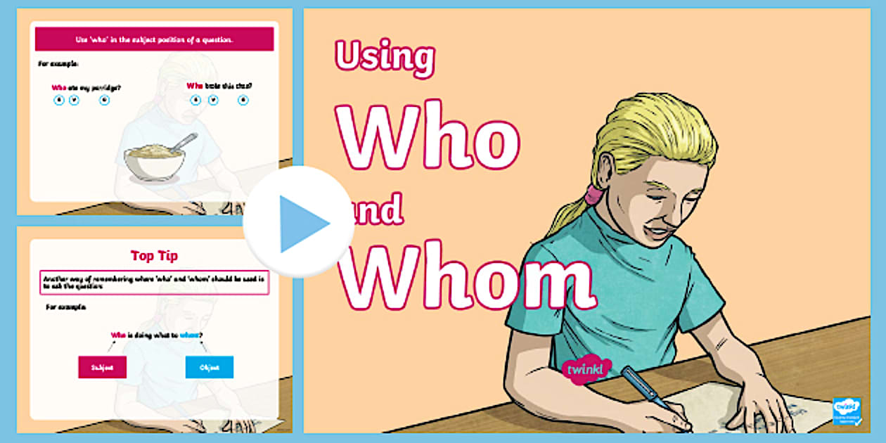 Using 'Who' and 'Whom' PowerPoint (teacher made) - Twinkl