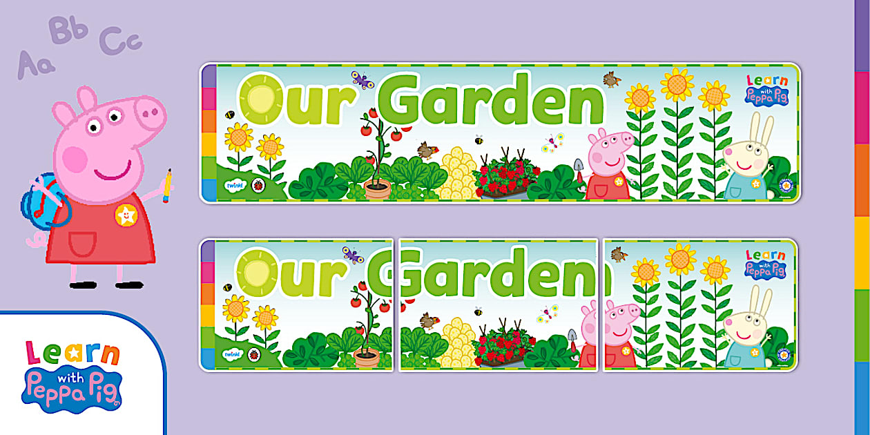 FREE! - Peppa Pig: Our Garden Display Banner (teacher made)