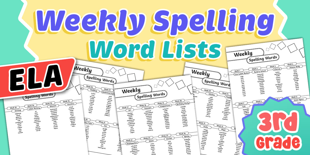 Third Grade Weekly Spelling Word Lists (teacher made)