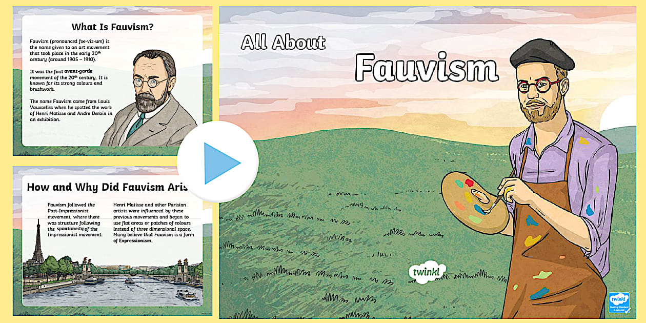 All About Fauvism PowerPoint | Fauvism Art (teacher made)