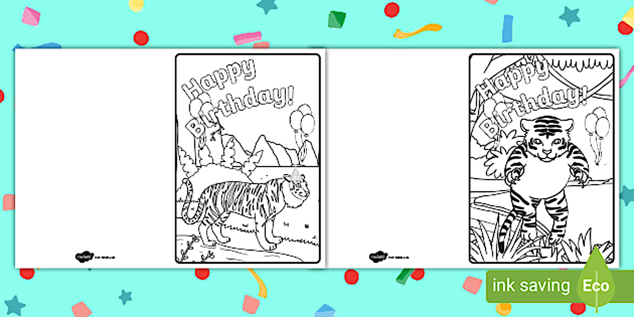 Tiger Birthday Cards To Colour (creat de profesori) - Twinkl