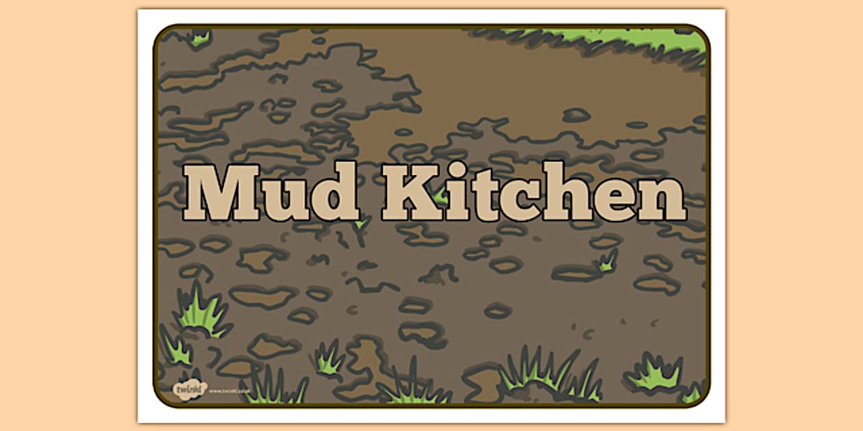👉 Mud Kitchen Sign (teacher made) - Twinkl