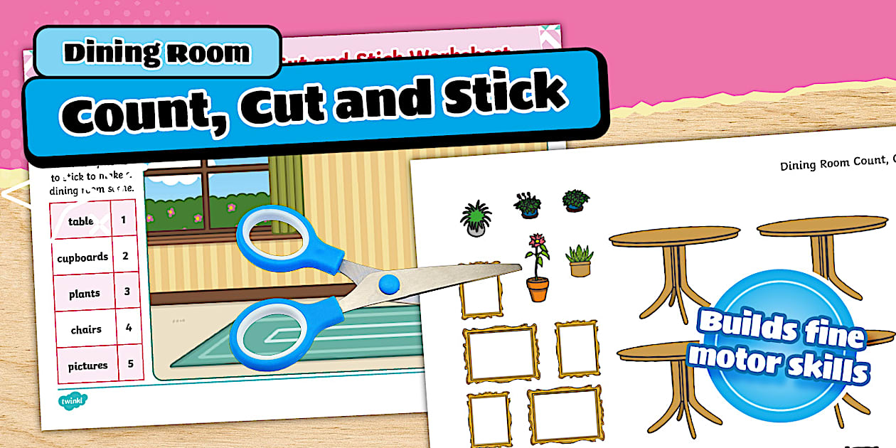 * NEW * Dining Room Count, Cut and Stick Worksheet - Twinkl