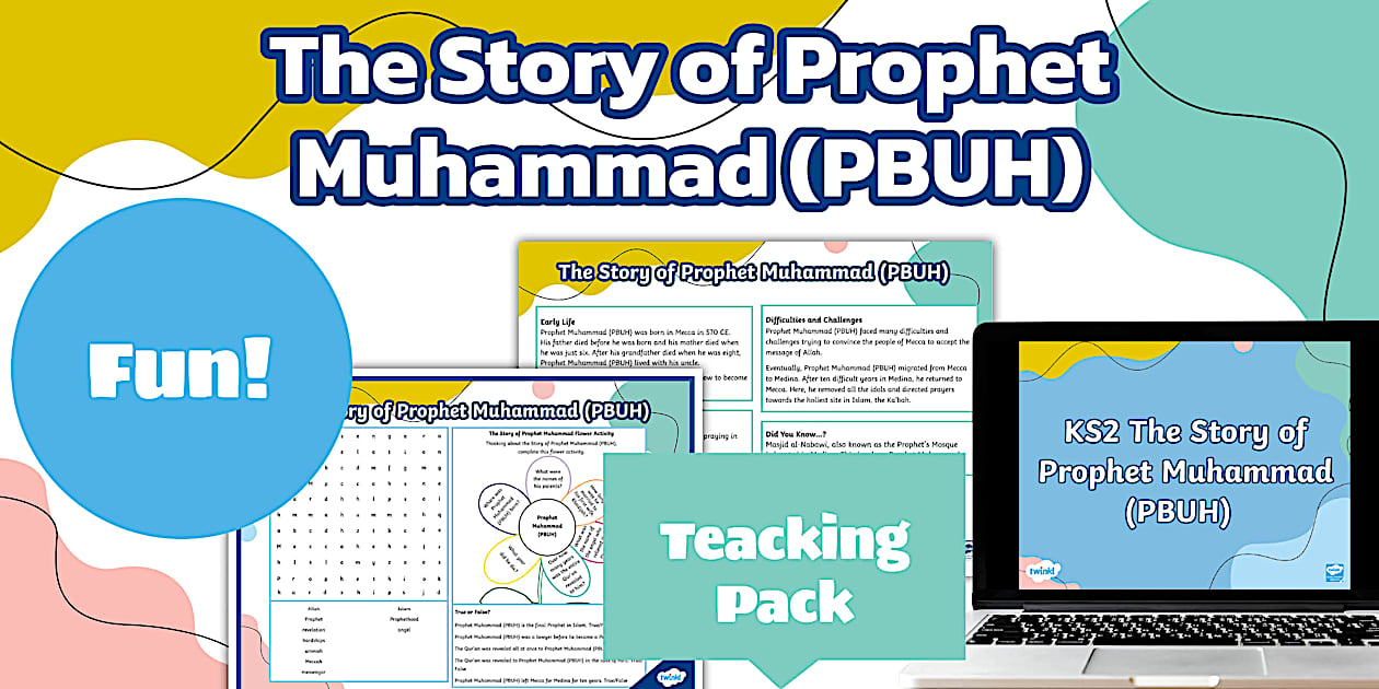 KS2 The Story of Prophet Muhammad (PBUH) Teaching Pack