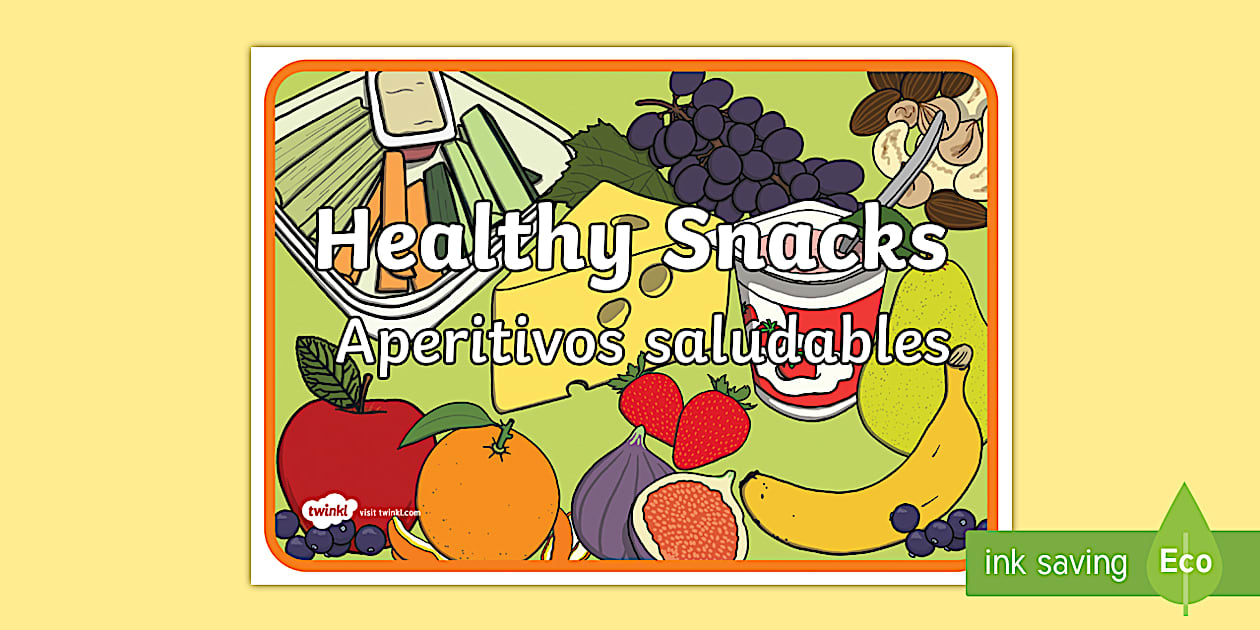 Healthy Snacks Display Poster English/Spanish - Twinkl