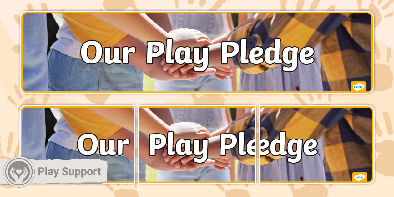 Our Play Pledge Display Banner (Teacher-Made) - Twinkl