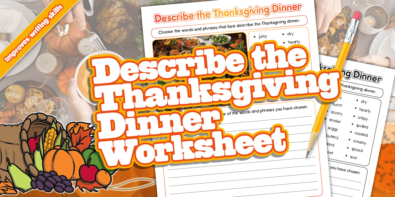 Describe the Thanksgiving Dinner Worksheet